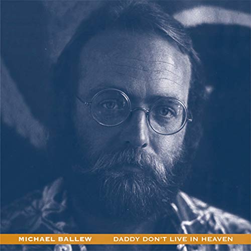 Amazon MusicでMichael BallewのDaddy Don't Live in Heavenを再生する