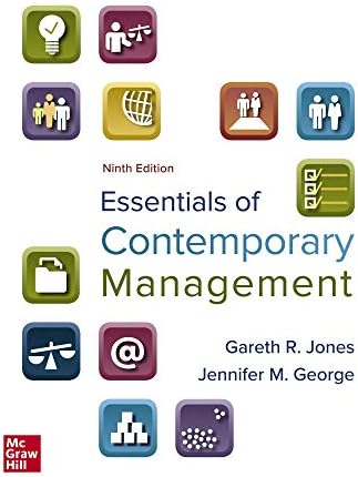 Essentials of Contemporary Management: Jones, Gareth R., George ...