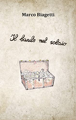 Il baule nel solaio (La Scuola dell'80 Vol. 4) eBook : Biagetti, Marco ...