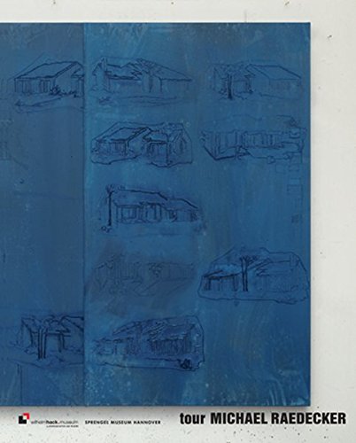 Tour: Michael Raedecker (German and English Edition): Spieler, Reinhard ...