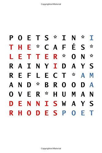 The Letter I: Rhodes, Dennis: 9781937627218: Amazon.com: Books