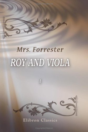 Roy and Viola: Volume 1: Forrester, Mrs.: 9780543789457: Amazon.com: Books