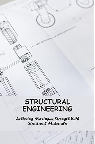 Structural Engineering: Achieving Maximum Strength With Structural Materials eBook : Boehm ...