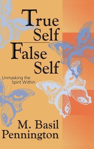 Amazon.com: True Self, False Self: Unmasking the Spirit Within ...