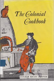The Colonial Cookbook: Penner, Lucille Recht: Amazon.com: Books