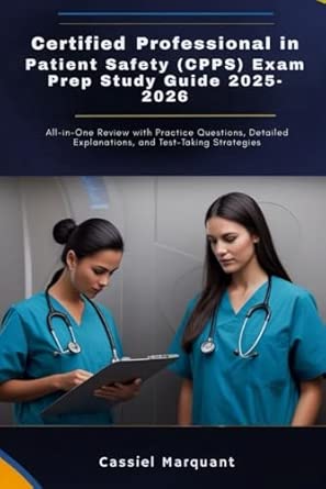 Certified Professional in Patient Safety (CPPS) Exam Prep Study Guide 2025-2026: All-in-One ...