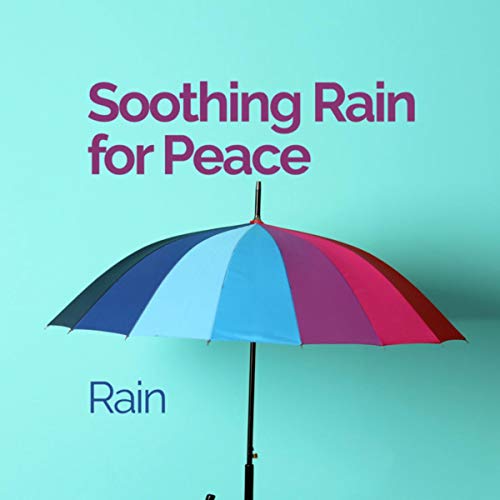Riproduci Soothing Rain for Peace di Rain su Amazon Music