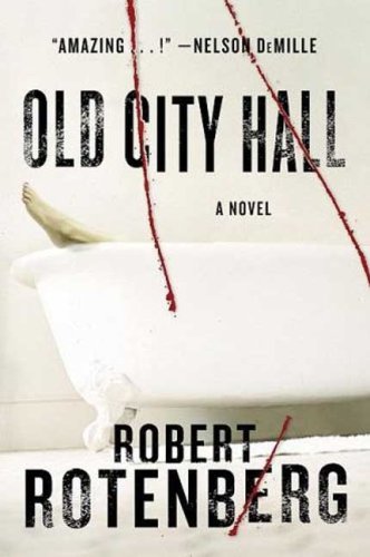 Old City Hall: A Novel: Rotenberg, Robert: Amazon.com: Books