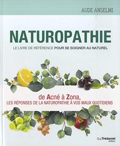 Amazon.in: Buy Naturopathie - le livre de reference pour se soigner au ...