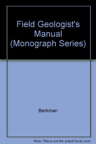 Field Geologist's Manual (Monograph Series): Berkman: 9780949106186 ...