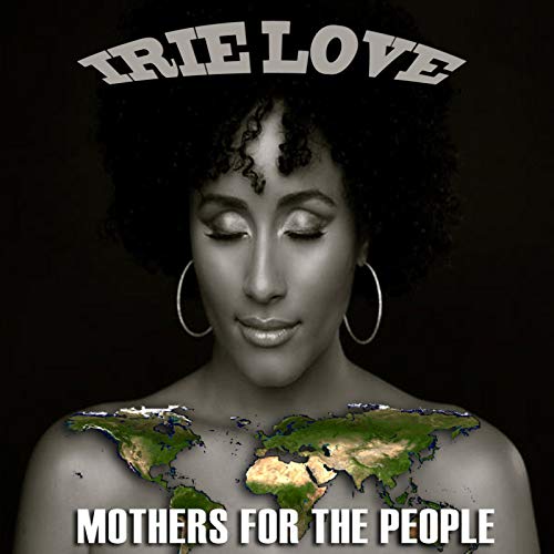 Amazon.com: Mothers for the People : Irie Love: Digital Music