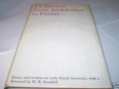From Archilochus to Pindar: JOHN ARMSTRONG DAVISON: 9780333058343 ...