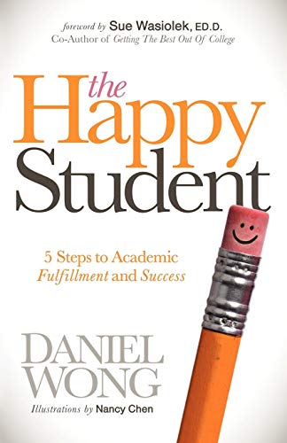 Amazon.com: The Happy Student: 5 Steps to Academic Fulfillment and ...