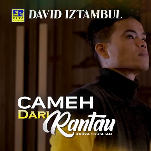 Amazon Music - David IztambulのCameh dari Rantau - Amazon.co.jp