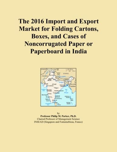 The 2016 Import and Export Market for Folding Cartons, Boxes, and Cases ...