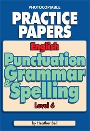 English Punctuation Grammar and Spelling Level 6: Photocopiable ...