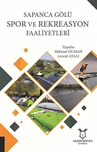 Amazon.com: Sapanca Gölü Spor ve Rekreasyon Faaliyetleri: 9786257707220 ...