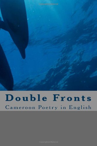 Amazon.co.jp: Double Fronts: Cameroon Poetry in English (2011 Edition) : 本