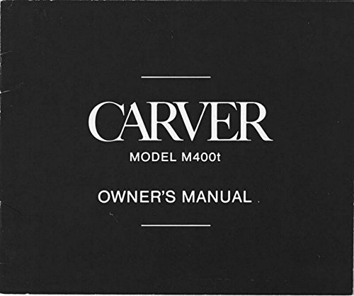 Instruction Manual for Carver M-400t Amplifier Owners Instruction ...