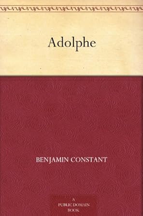 Amazon.com: Adolphe (French Edition) eBook : Constant, Benjamin: Books