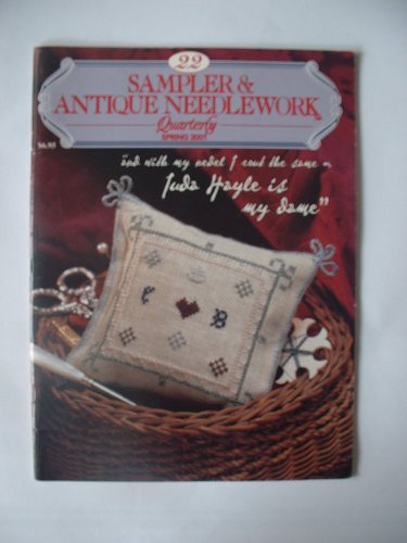 Sampler & Antique Needlework Quarterly Vol. 22 Spring 2001: Barbara ...