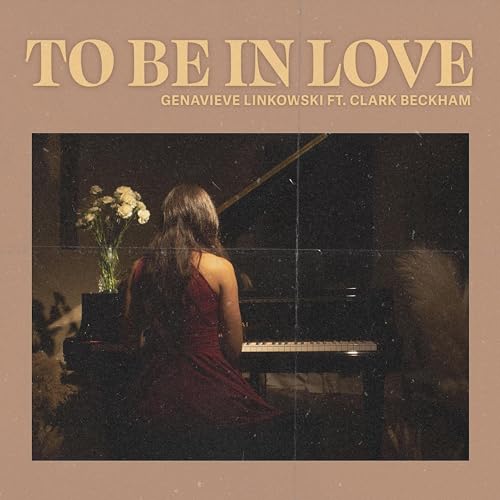 Amazon MusicでGenavieve Linkowski feat. クラーク・ベックハンのTo Be In Love (Duet ...