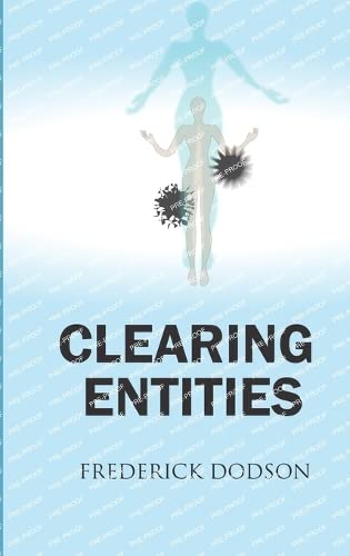 Clearing Entities: Dodson, Frederick: 9781387501892: Amazon.com: Books