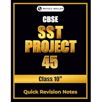 PW CBSE Class 10 SST Project 45 Quick Revision Notes 2025-26 ...