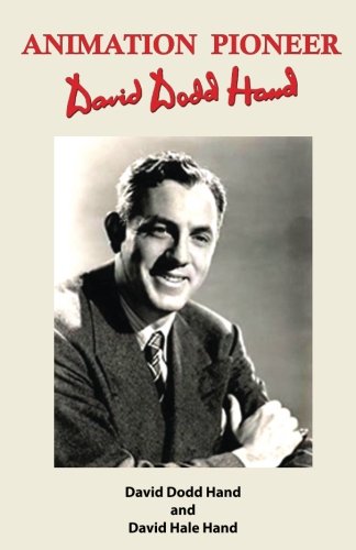Animation Pioneer: David Dodd Hand: Hand, David Dodd, Hand, David Hale ...