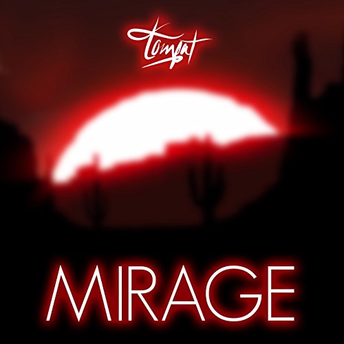 Play Mirage by TomFat on Amazon Music