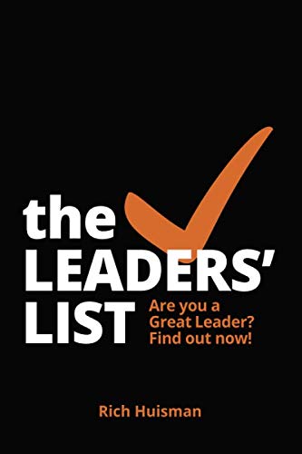 the LEADERS' LIST: Are you a Great Leader? Find out now!: Huisman, Rich ...