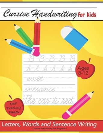 Cursive Handwriting Workbook For Kids Ages 8-12, Letter, Words and ...