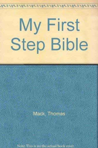 My First Step Bible: Mack, Thomas: 9780850092981: Amazon.com: Books