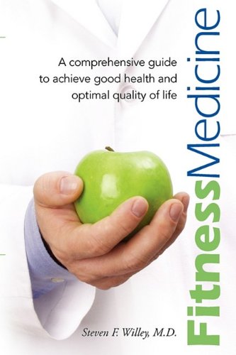 Fitness Medicine: A comprehensive guide to achieve good health and ...