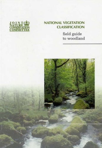 National Vegetation Classification Field Guide to Woodland (JNCC ...