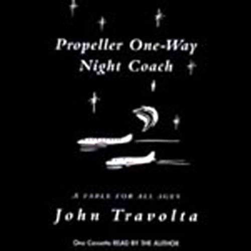 Propeller One Way Night Coach Audible Audio Edition John