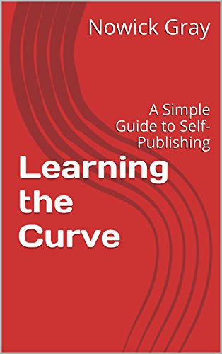 Learning the Curve: A Simple Guide to Self-Publishing - Kindle edition ...