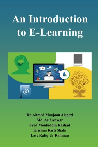 An Introduction to E-Learning: Alenezi, Dr Ahmed Maajoon, Anwar, Mr Md ...
