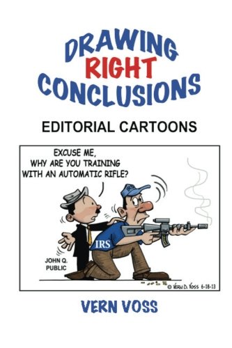 Drawing Right Conclusions: Editorial Cartoons: Voss, Vern ...