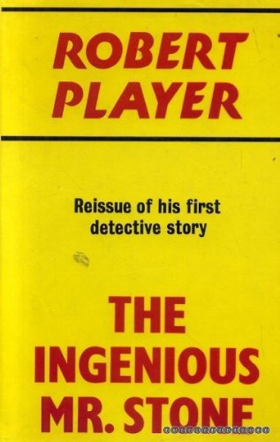 The Ingenious Mr.Stone: Amazon.co.uk: Player, Robert: 9780575019737: Books
