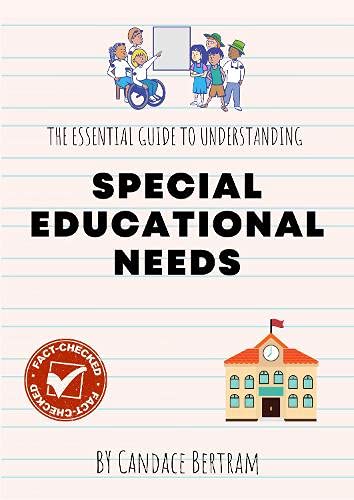 The essential guide to understanding Special Educational Needs ...