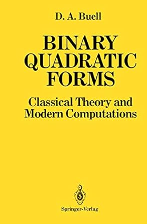 Binary Quadratic Forms: Classical Theory and Modern Computations: Buell ...