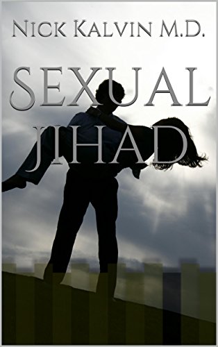 Sexual Jihad - Kindle edition by Kalvin M.D., Nick. Mystery, Thriller ...