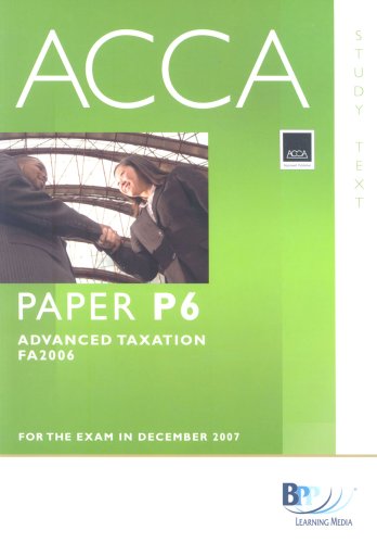 ACCA (New Syllabus) - P6 Advanced Taxation FA2006: Study Text: Amazon ...