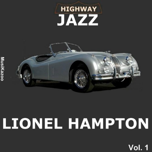 Play Highway Jazz - Lionel Hampton, Vol. 1 by ライオネル・ハンプトン on Amazon Music