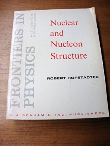 Nuclear and Nucleon Structure.: Robert Hofstadter: Amazon.com: Books