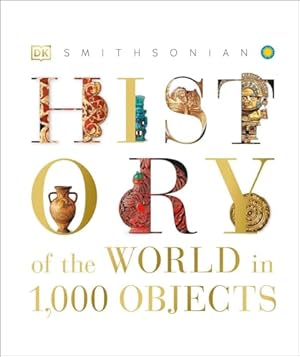 A History of the World in 100 Objects: MacGregor, Neil: 9780143124153 ...
