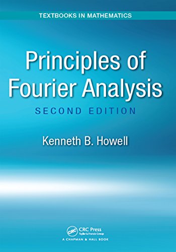 Principles of Fourier Analysis (Textbooks in Mathematics) 2nd Edition ...