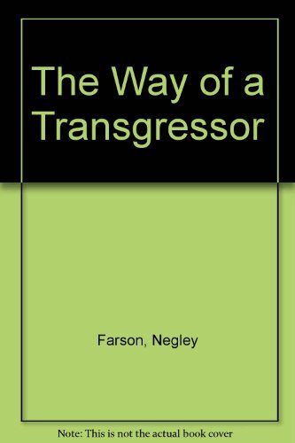 The Way of a Transgressor: Farson, Negley: Amazon.com: Books