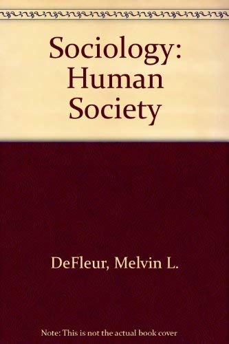 Sociology: human society: Melvin L, etc. DeFleur: 9780673079060: Amazon ...